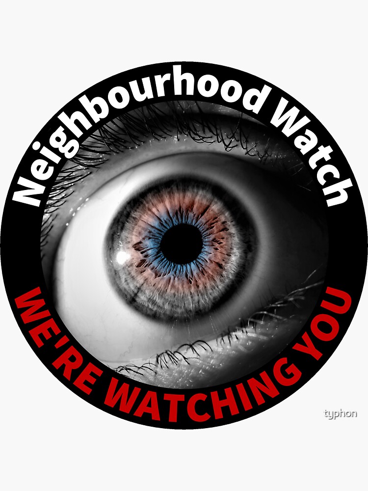 "Neighbourhood Watch Eye - We're Watching You (UK version)" Sticker for ...