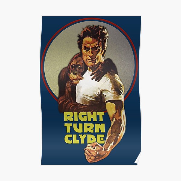 "Mod. 1 Right Turn Clyde Clint Eastwood" Poster for Sale by paramarket ...