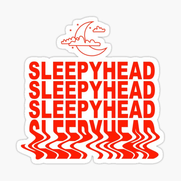 "Time for bed Sleepyhead" Sticker for Sale by SleepyHeadArt | Redbubble