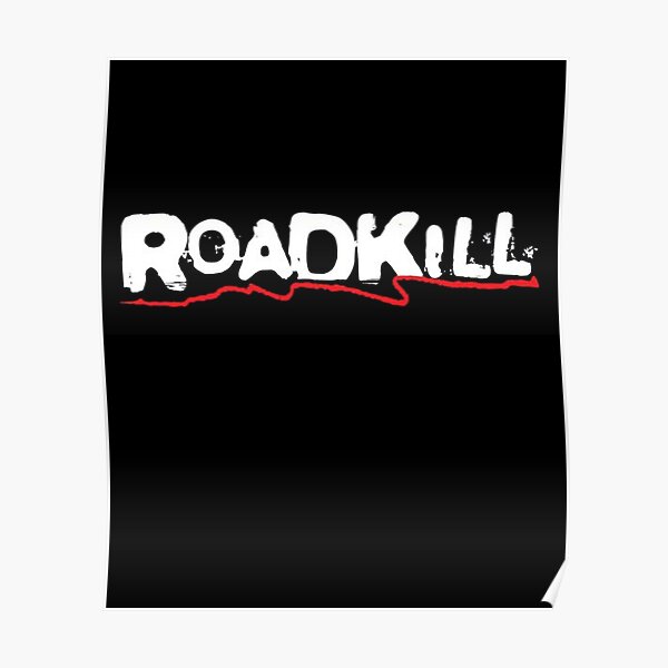 Roadkill Posters | Redbubble