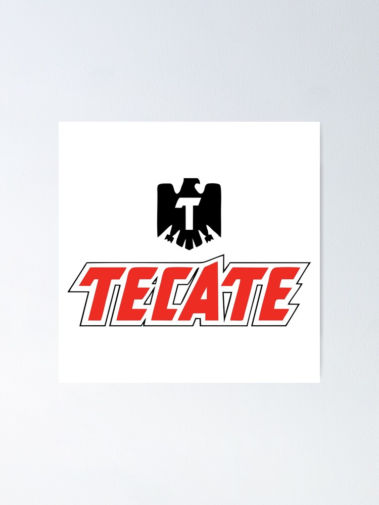 "Tecate." Poster for Sale by Bandited | Redbubble