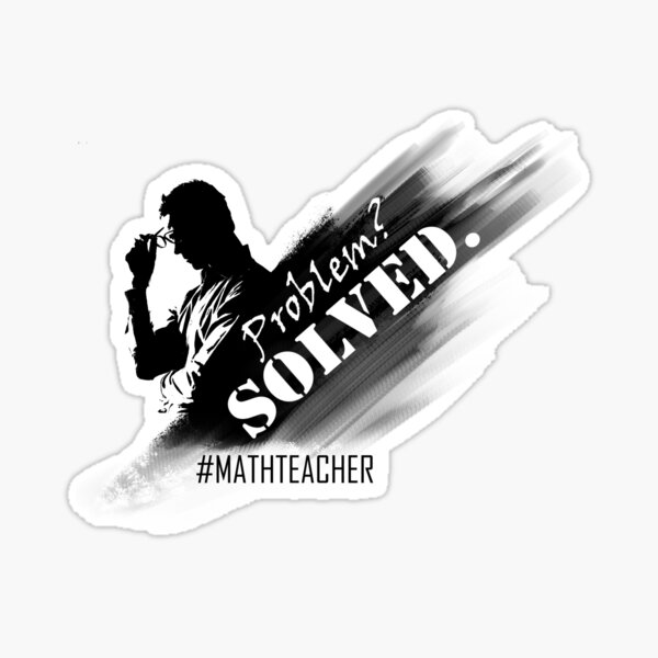 "Problem Solver Math Teacher" Sticker for Sale by Izayxios | Redbubble