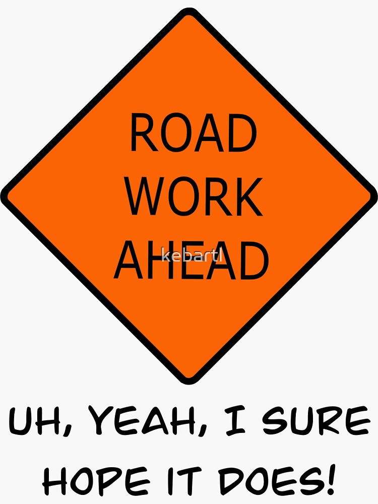 "Road Work Ahead Sign- Vine" Sticker for Sale by kebartl | Redbubble