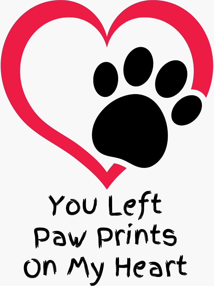 "Paw Prints On My Heart" Sticker for Sale by jubilee12 | Redbubble