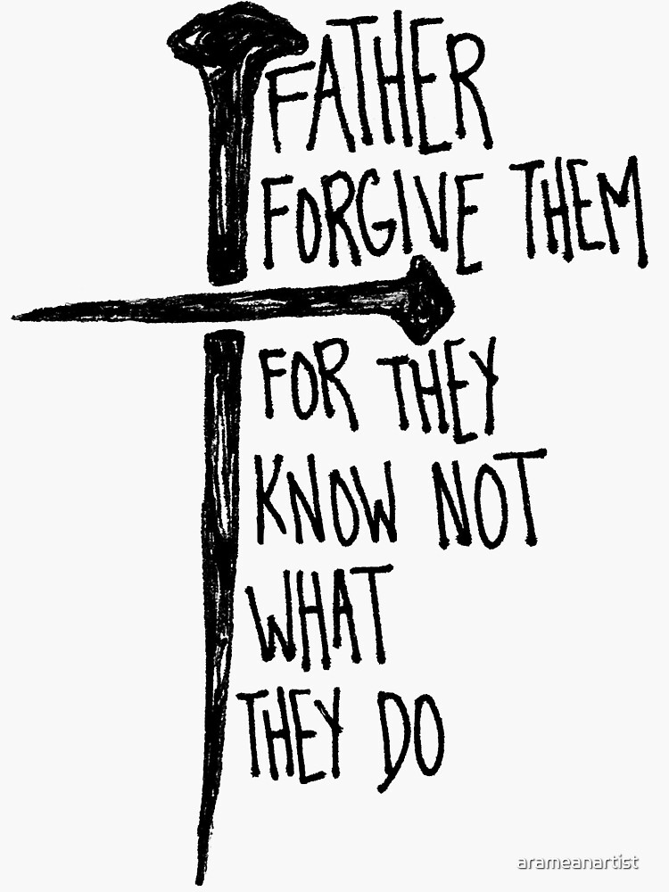 "'Father, Forgive Them'" Sticker for Sale by arameanartist | Redbubble