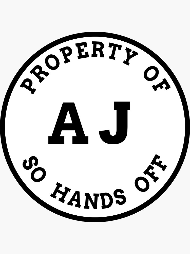 "AJ Name Gift Property Of AJ Custom Name" Sticker for Sale by ...