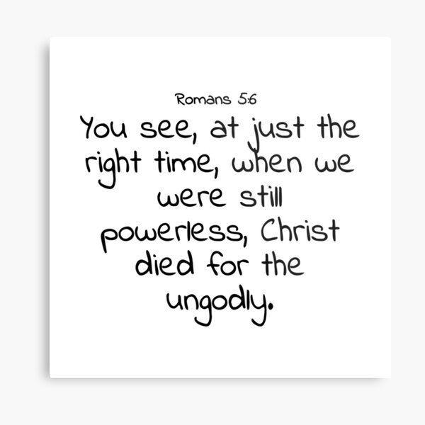 Lámina metálica «Versículo de la Biblia: Romanos 5: 6» de john-3-16 ...
