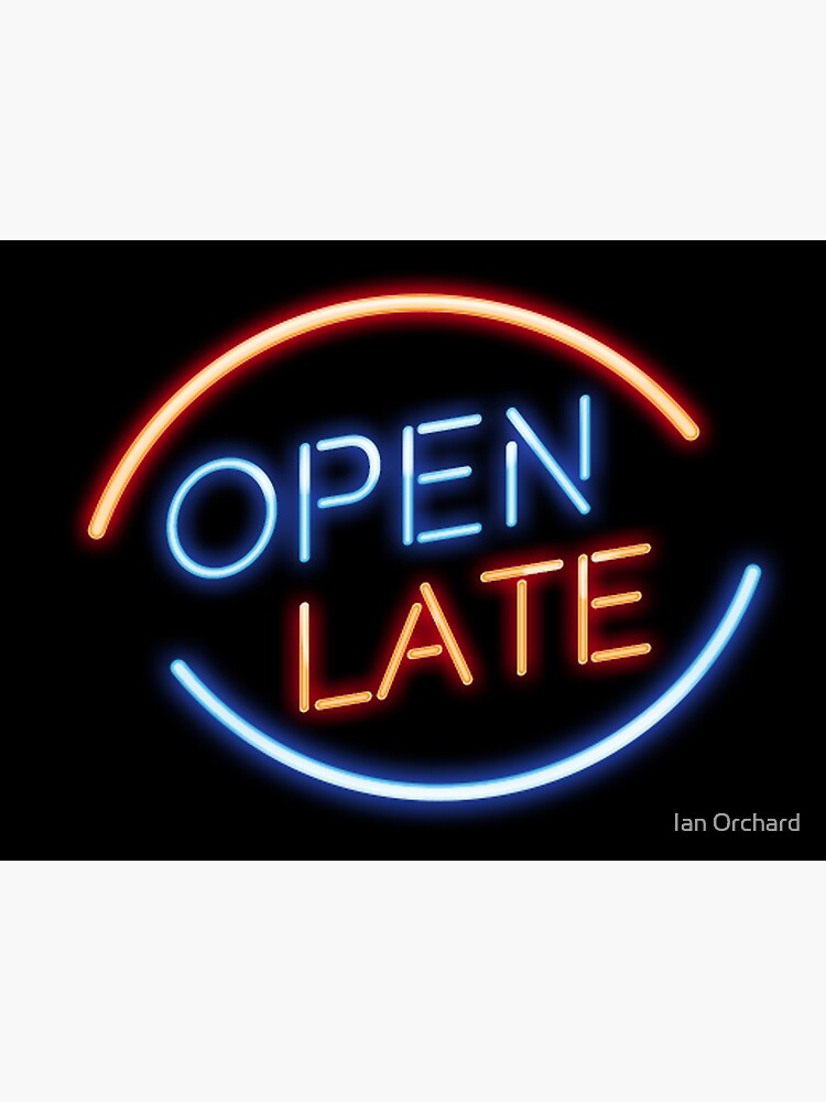 "Open Late Neon Sign" Poster for Sale by DLOrchard | Redbubble