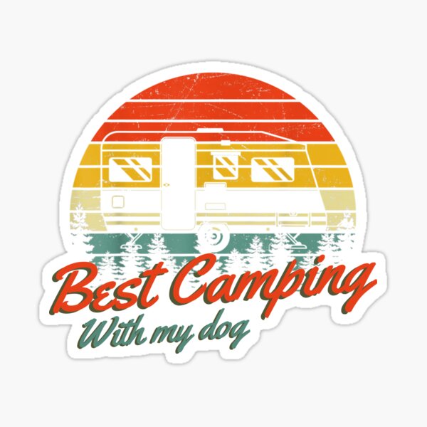 "Best Camping With My Dog - camping gang - camping and dog" Sticker for ...