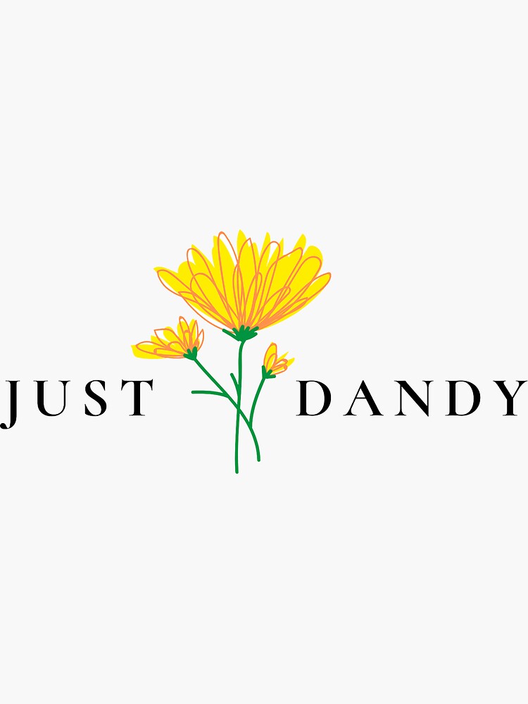 "Just Dandy" Sticker for Sale by JustDandyCo | Redbubble
