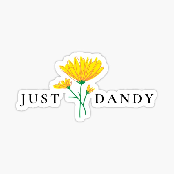 "Just Dandy" Sticker for Sale by JustDandyCo | Redbubble