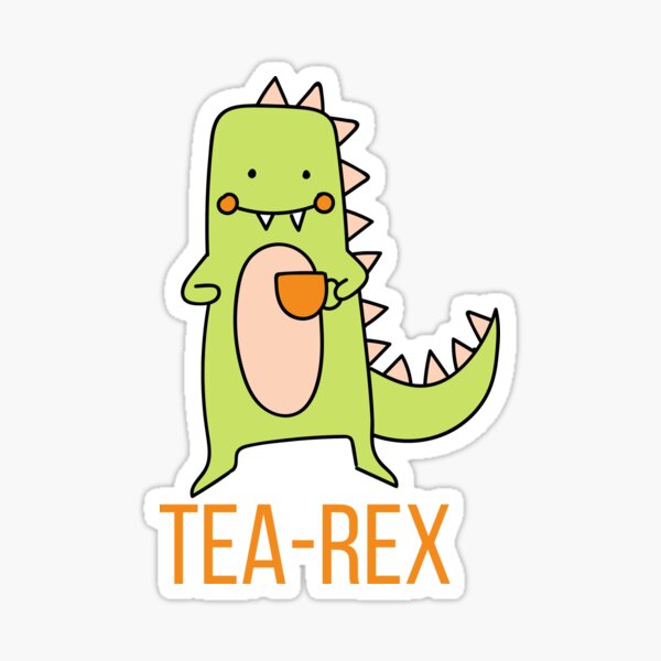 "Tea Rex" Sticker for Sale by NouhNirvana03 | Redbubble