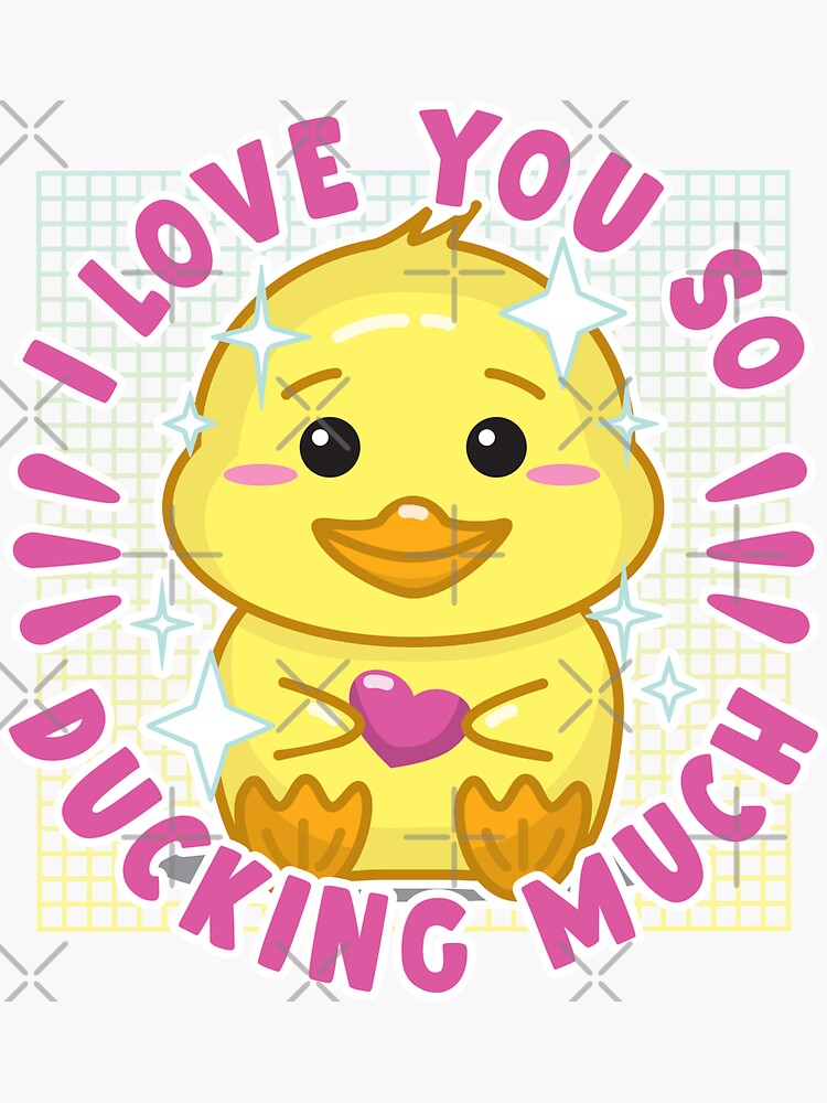 "I Love You So Ducking Much Text With Cute and Kawaii Ducks Graphic for ...