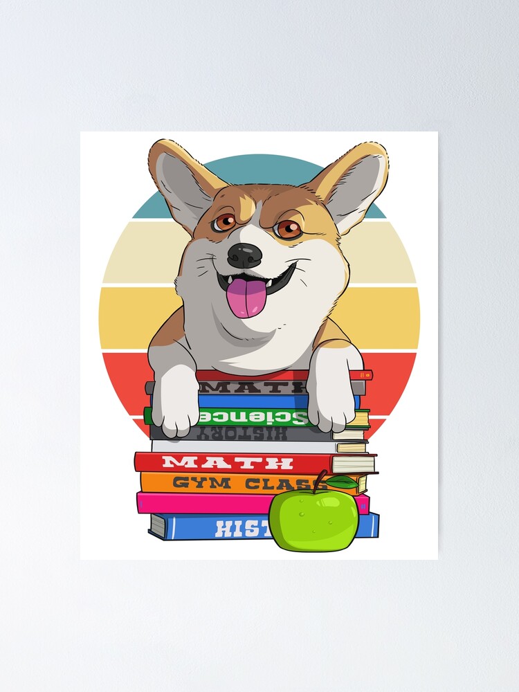 "Pembroke Welsh Corgi Back to School Teacher's Pet" Poster for Sale by ...