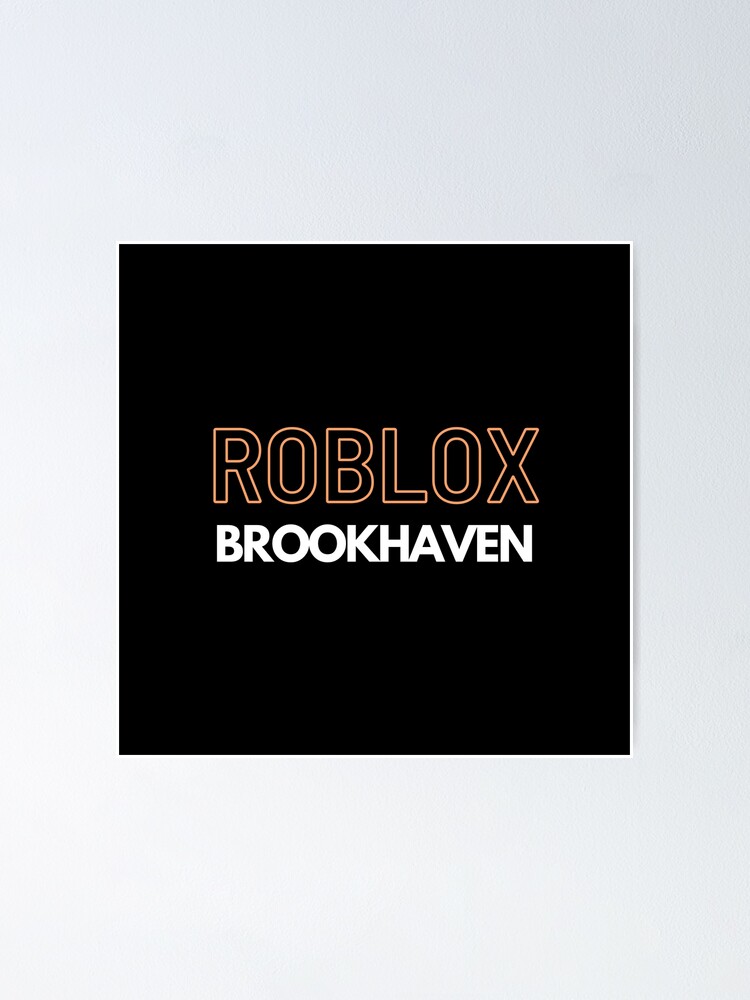 "Roblox Brookhaven" Poster by hafizullah | Redbubble