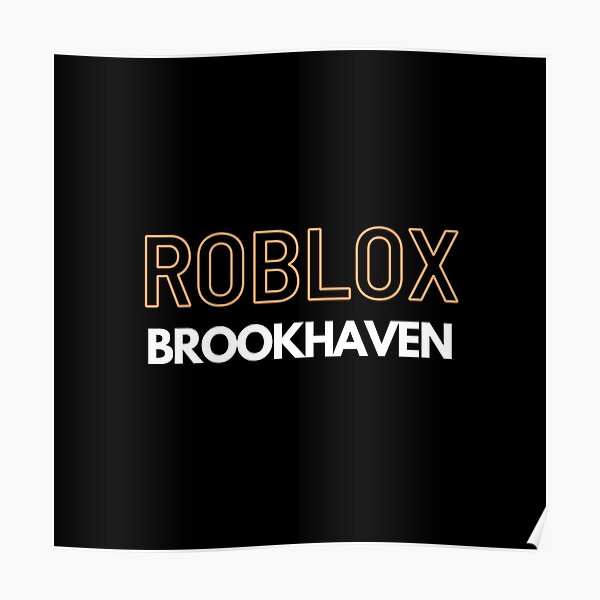 "Roblox Brookhaven" Poster by hafizullah | Redbubble