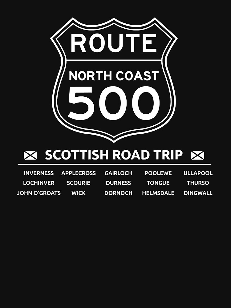 "North Coast 500 NC500 Scotland Route Sign With Places" T-shirt for ...