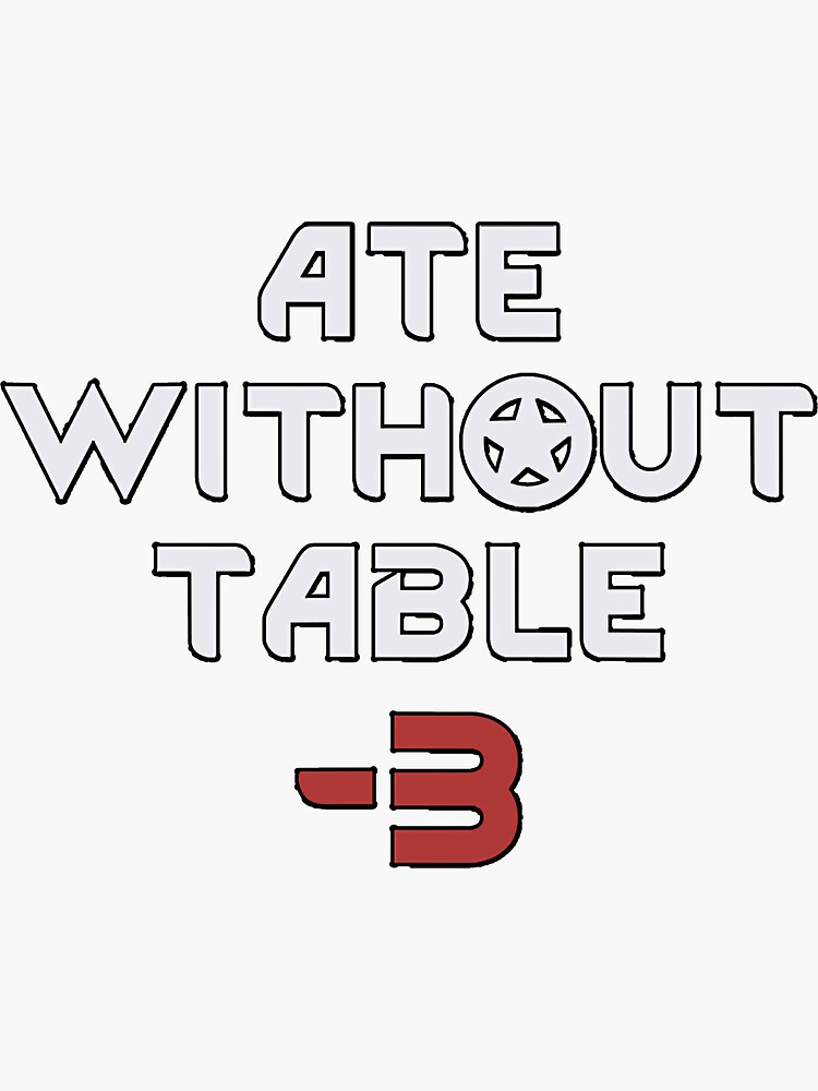 "Rimworld Ate Without Table -3" Sticker for Sale by MAXWELLFRANK ...