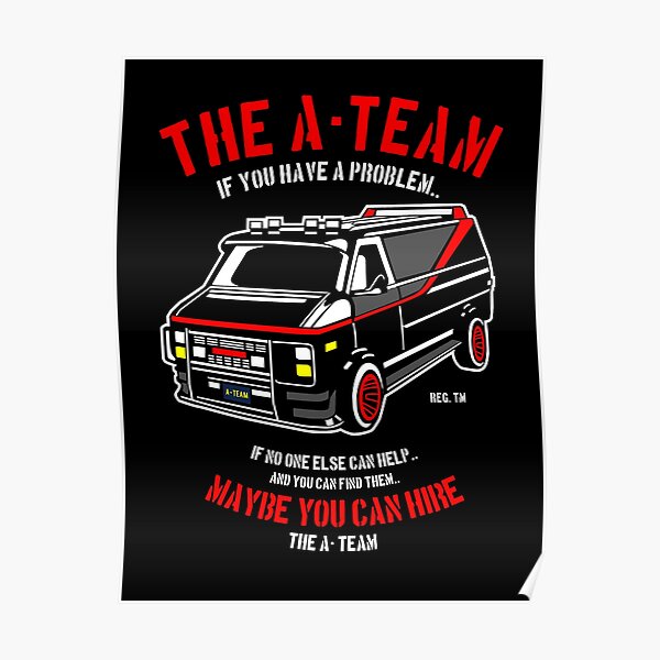 "The A Team" Poster by MAXWELLFRANK | Redbubble