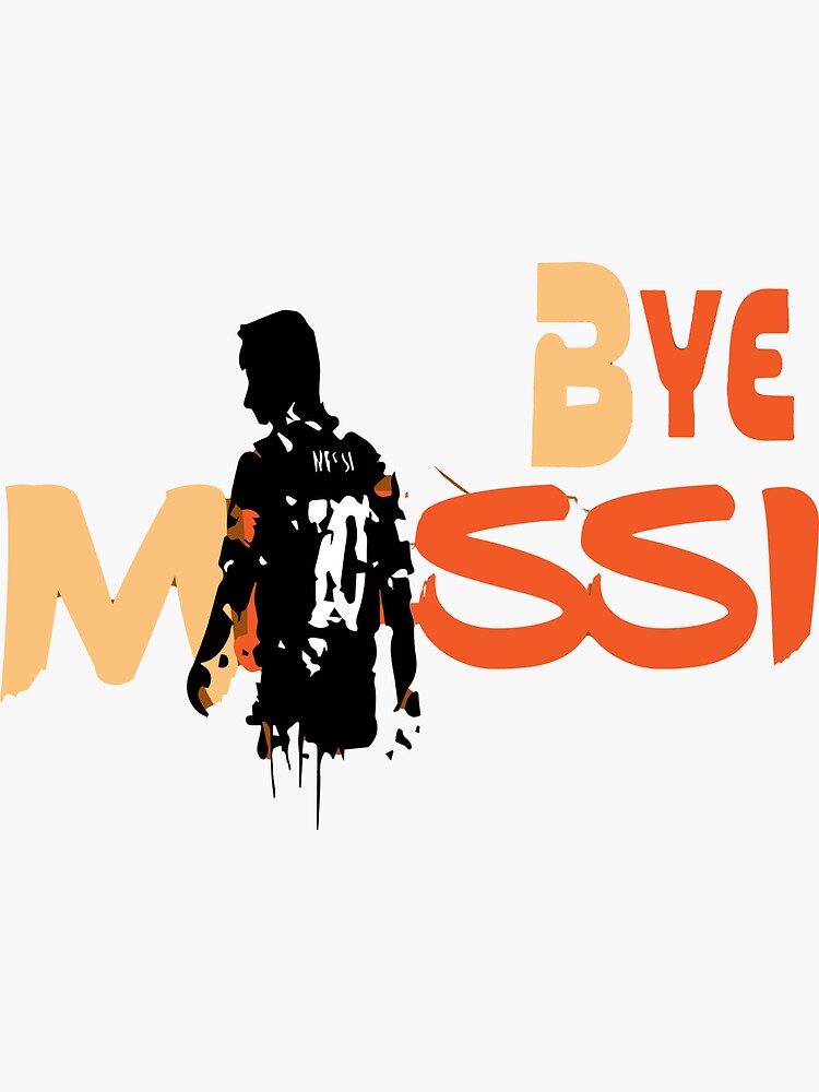 "Bye Leo, Goodbye Messi - Lionel Messi Goodbye - Lionel Messi Adios ...
