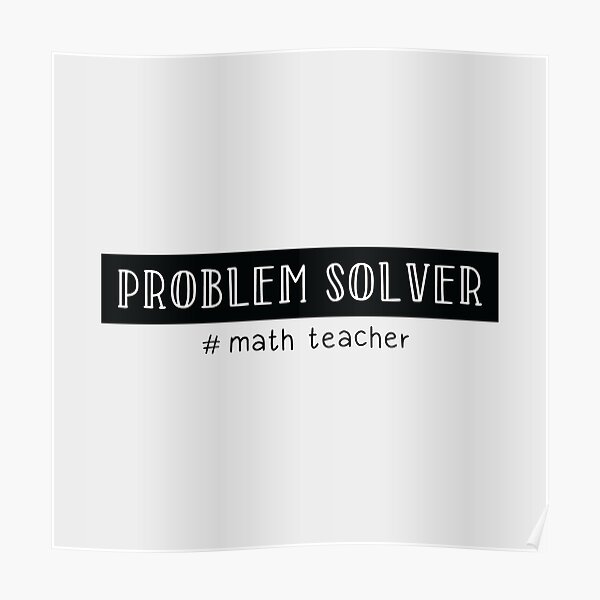 "Problem solver math teacher sticker" Poster by latteeeeeeee | Redbubble