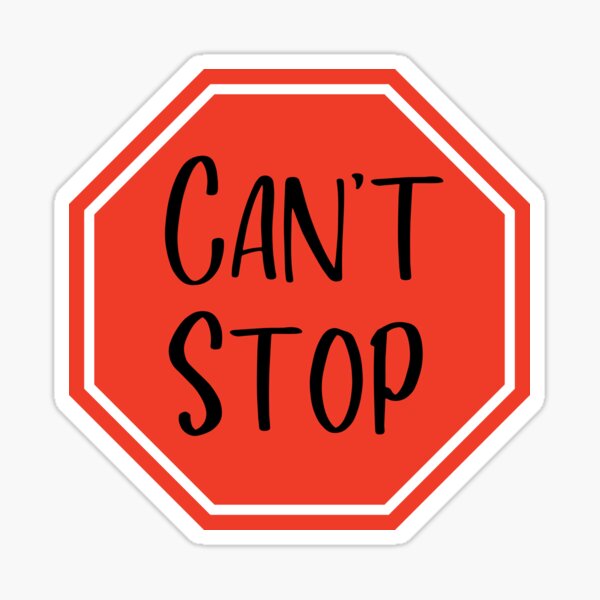 "Fun Can't Stop Stop Sign" Sticker for Sale by Willyboy16 | Redbubble