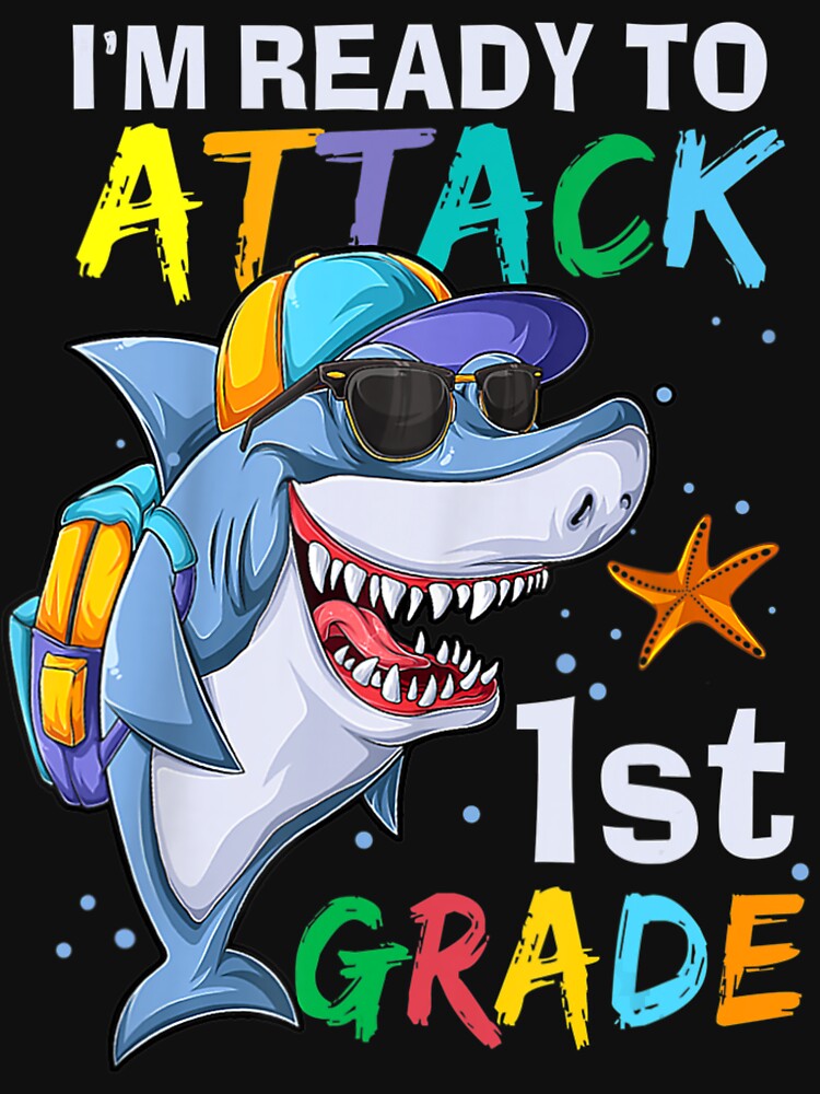 "Ready To Attack 1St Grade Shark Back To School Sea Animal" T-shirt for ...