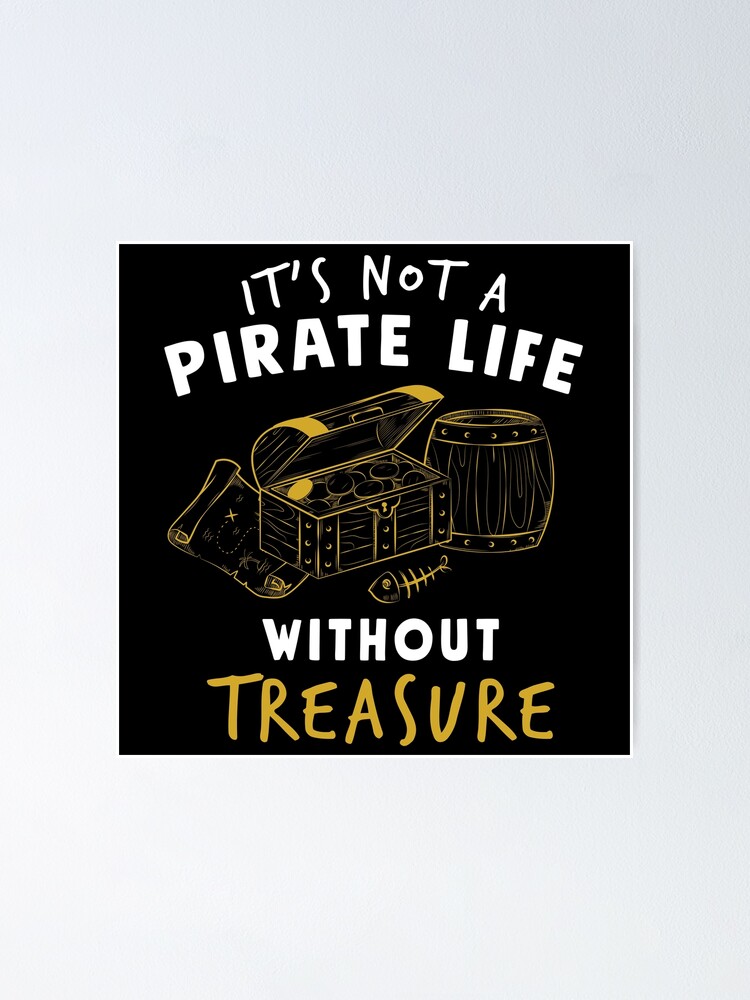 "Pirate Treasure Chest Sayings" Poster by titanosdesign | Redbubble