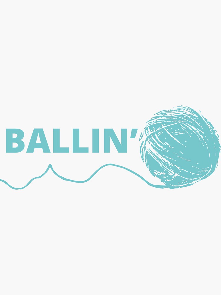 "Ballin" Sticker for Sale by reaganly | Redbubble