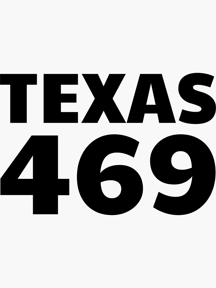 "Texas 469" Sticker for Sale by TheQuoteFactory | Redbubble