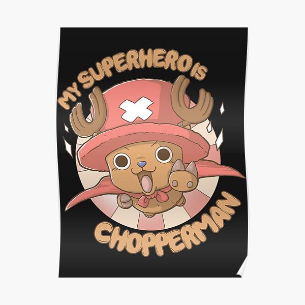 "My Superhero is Chopper Man" Poster for Sale by FreydaChristine ...
