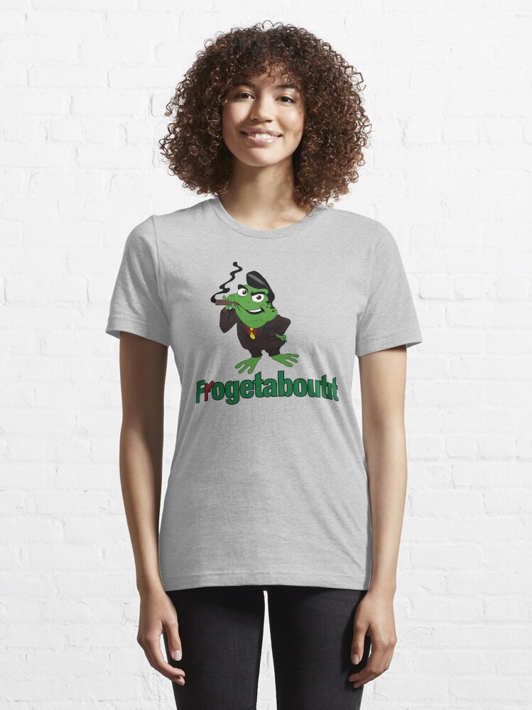 "Frogetaboutit" T-shirt for Sale by tonqua | Redbubble | frogetaboutit ...