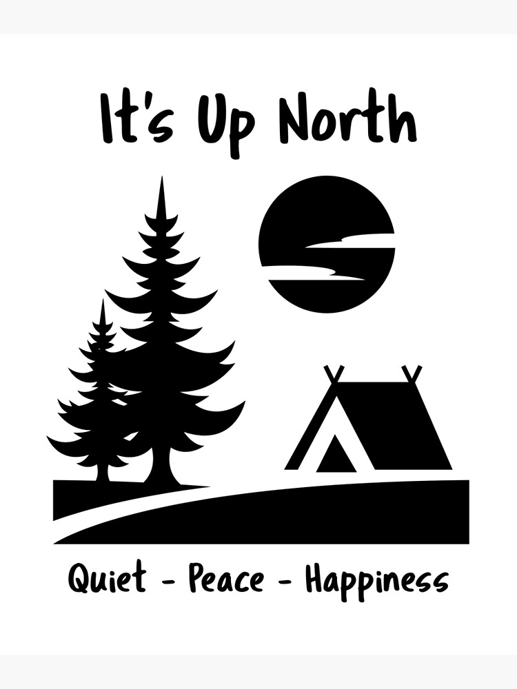 "Up North" Poster for Sale by Roustabout19 | Redbubble