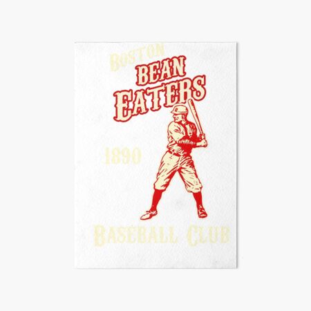 "BOSTON BEANEATERS SHIRT AND STICKER " Art Board Print for Sale by ...