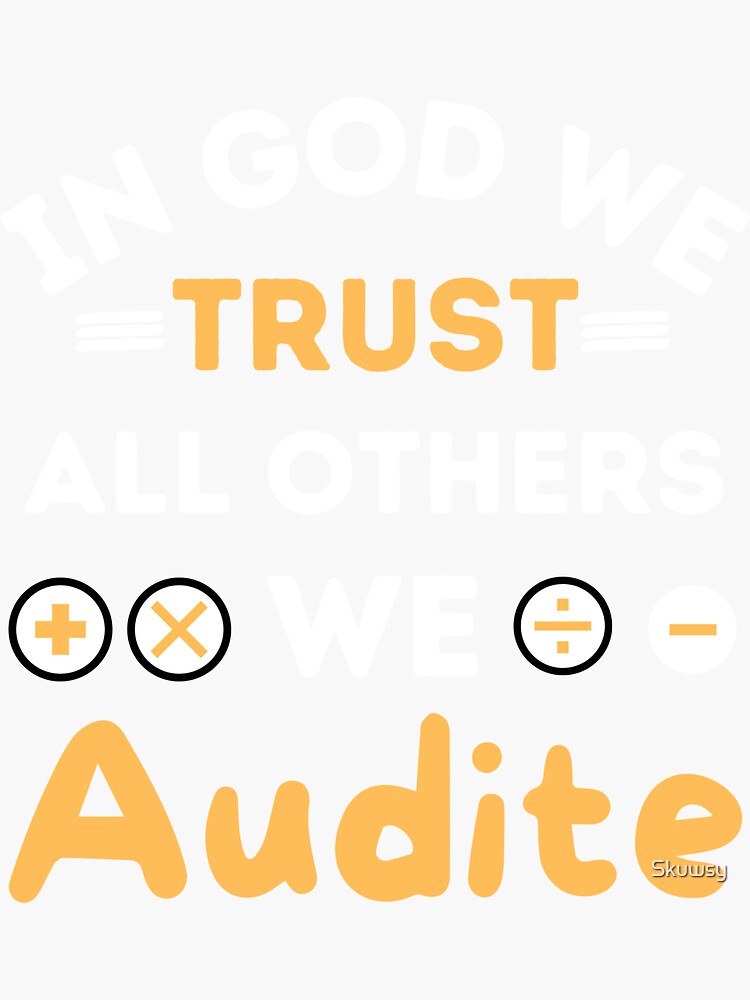 "Auditor In God We Trust All Others We Audit Gift For Auditing Lovers ...
