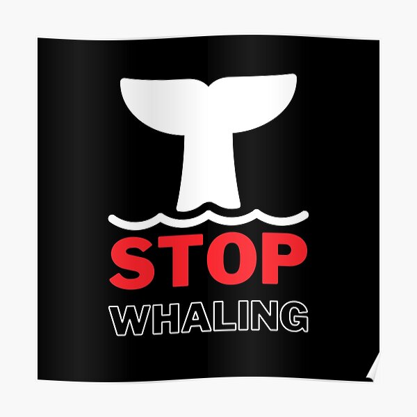 "Stop whaling" Poster for Sale by divephuket | Redbubble