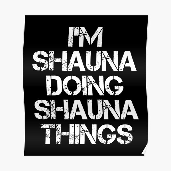 Póster «Camiseta con nombre de Shauna - I'm Shauna Doing Camiseta de ...