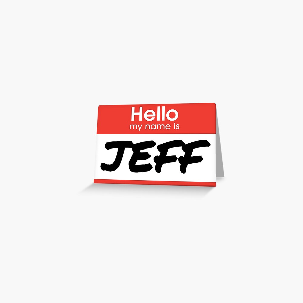 "My Name Is Jeff - 21 Jump Street" Greeting Card by movie-shirts ...