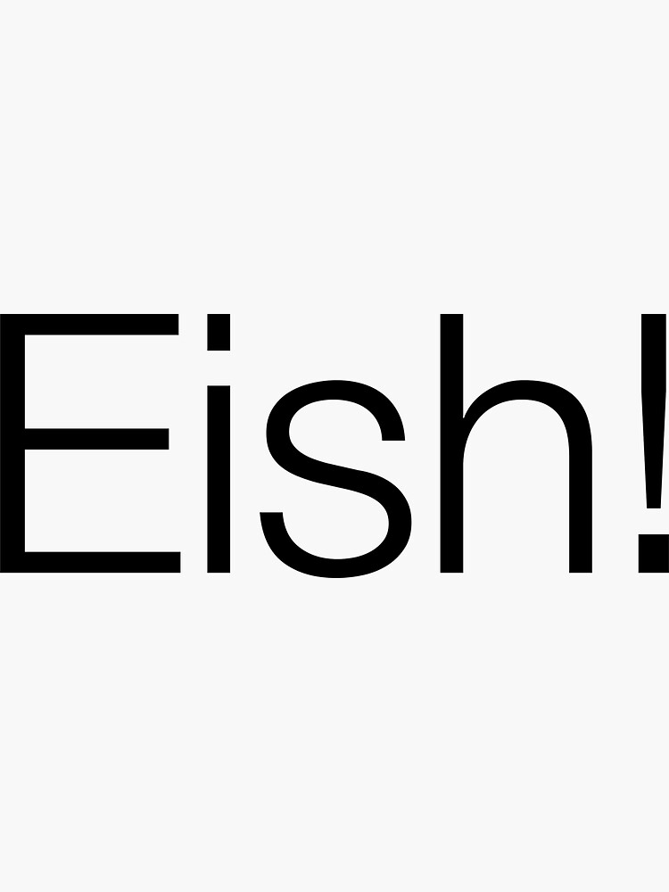 "Eish" Sticker for Sale by caroldube | Redbubble