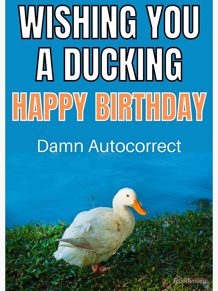 "Wishing You A Ducking Happy Birthday Greeting Card" Art Print by ...