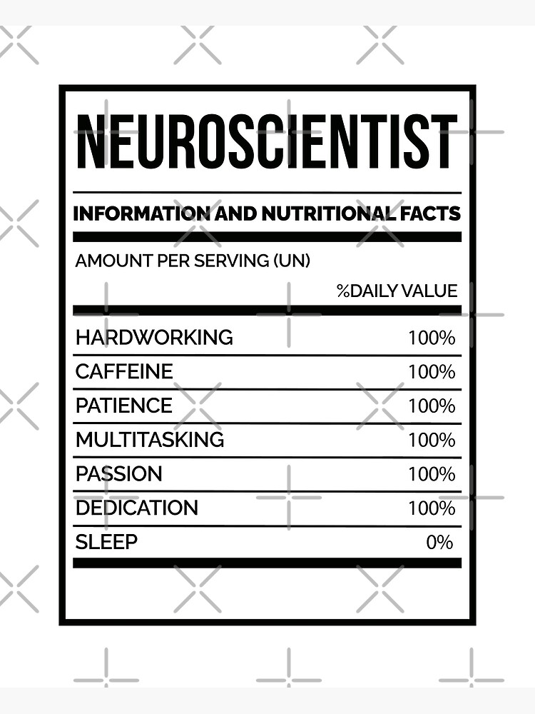 Neuroscientist Funny Neuroscience Nutrition Label Premium Matte ...