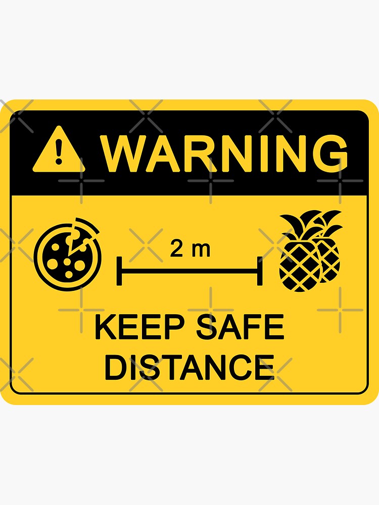 "Stop Putting Pineapple on Pizza Warning Keep Distance Sign" Sticker ...