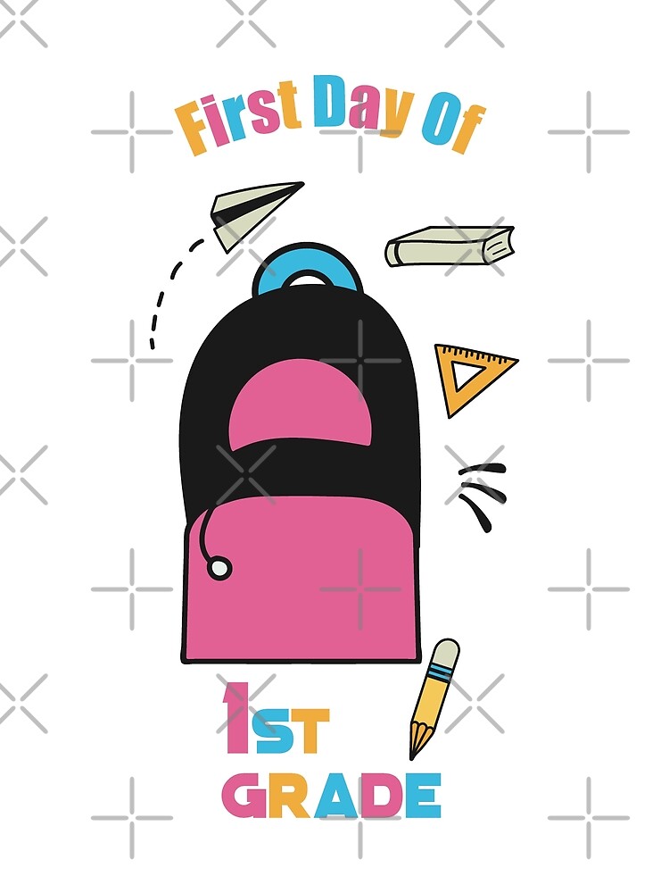 First Day Of 1st Grade Poster For Sale By EpicMums Redbubble first-day-of-1st-grade-poster-for-sale-by-epicmums-redbubble