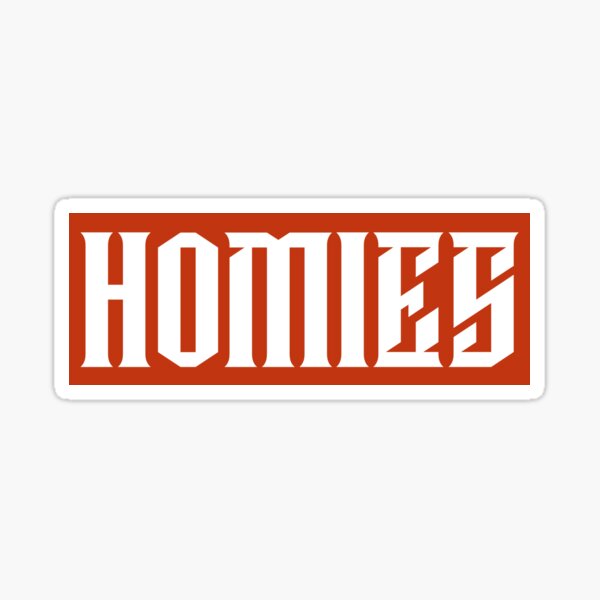 "Homies & Friends T-Shirt " Sticker for Sale by 365printing | Redbubble