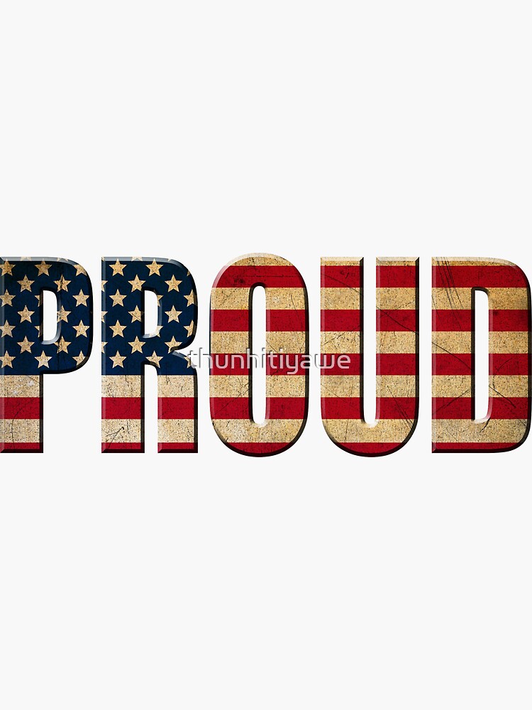"American flag proud design" Sticker for Sale by thunhitiyawe | Redbubble