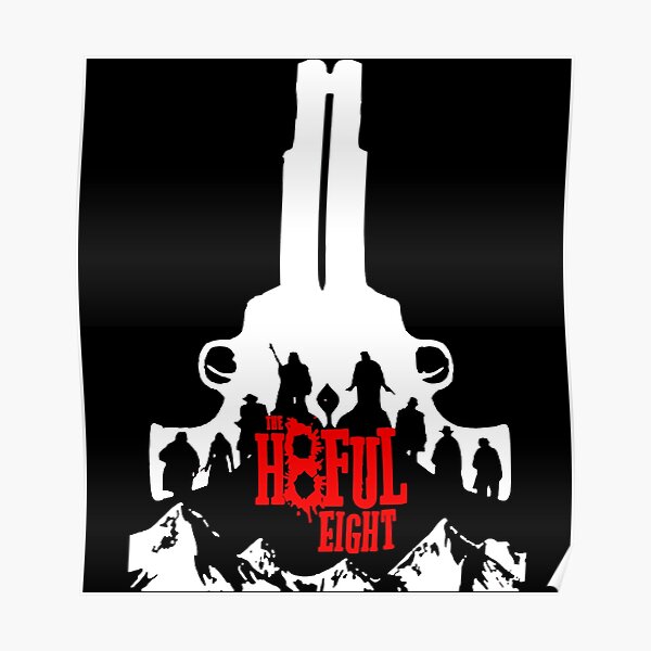 "The h8ful 8 text" Poster by DrewJoan | Redbubble