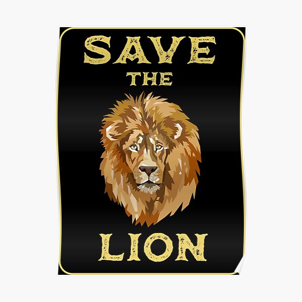 "Save the lion World Lion Day" Poster by Perfectwear7 | Redbubble