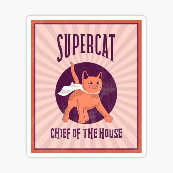 "Cat. SUPERCAT. Chief of the House. Retro Cat. Cat lover. " Sticker for ...