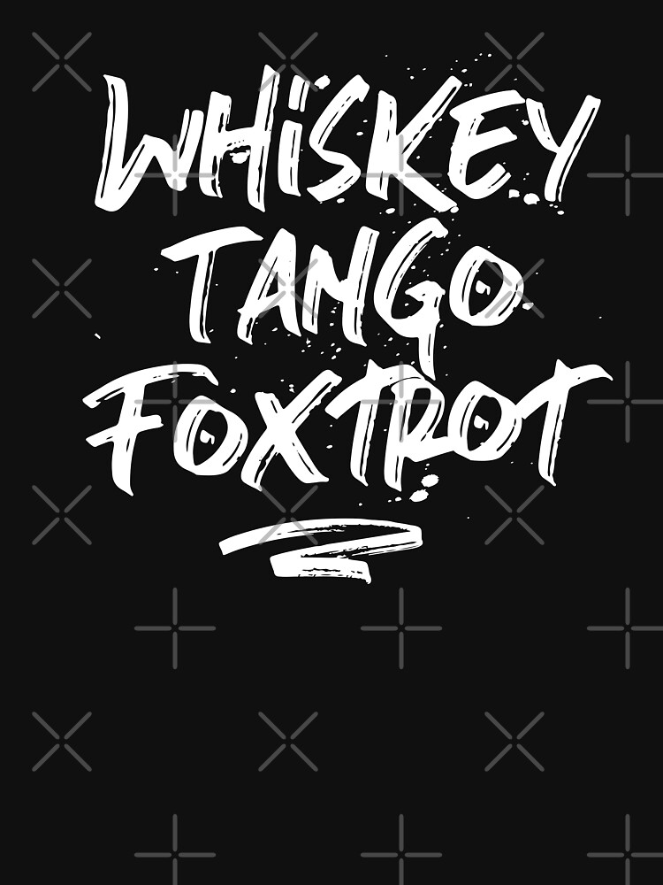 "WTF - Whiskey Tango Foxtrot Funny Pilot Phonetic Alphabet " T-shirt by ...