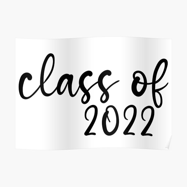 "class of 2022" Poster by synyster10 | Redbubble